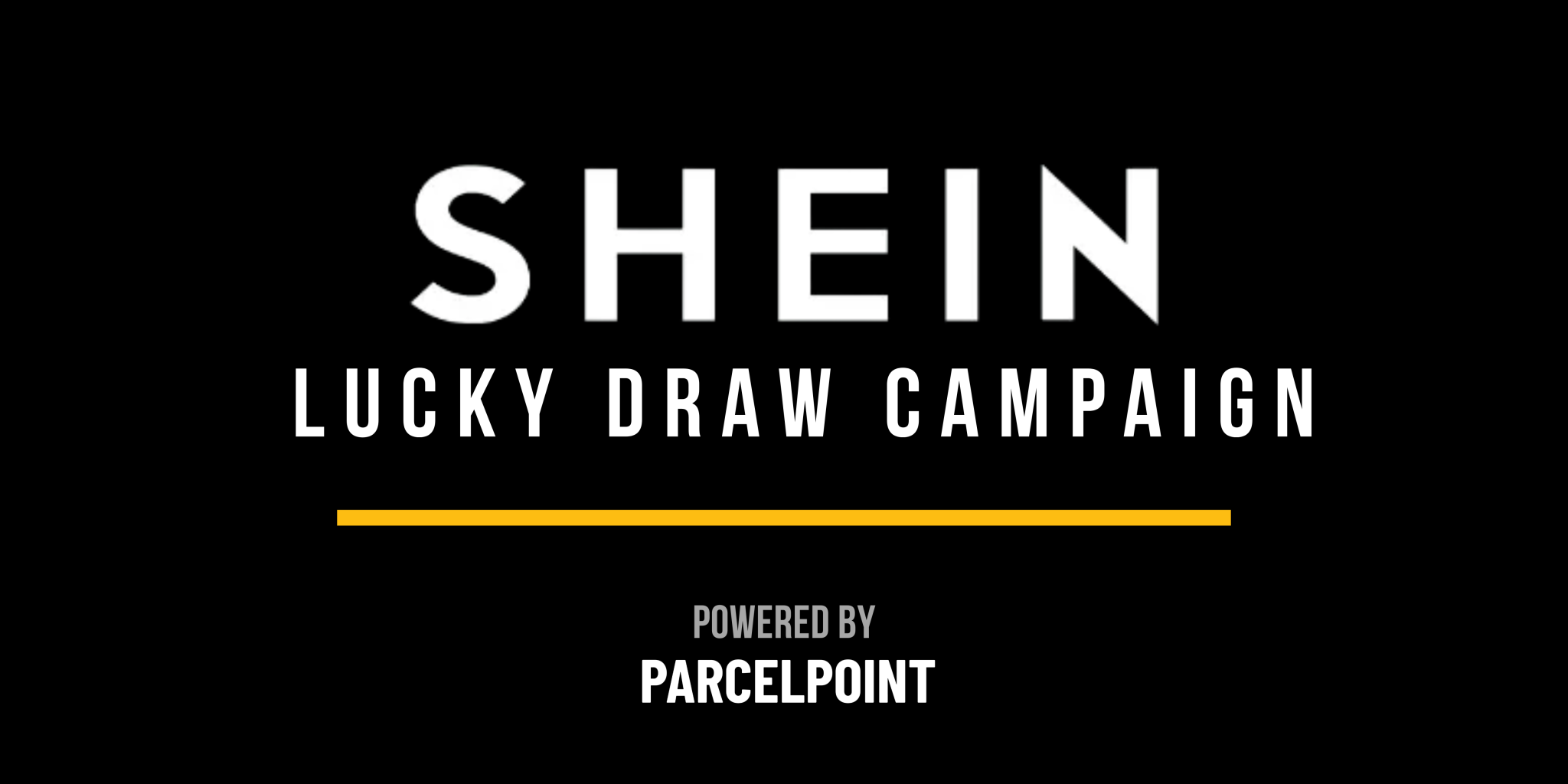 SHEIN x PARCELPOINT - Lucky Draw - Hubbed
